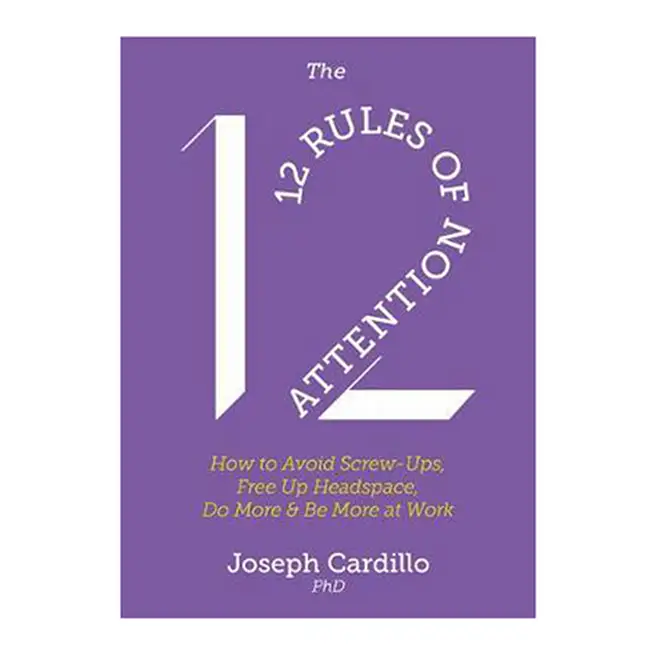 Buy/Send The 12 Rules of Attention- How to Avoid Screw-Ups, Free Up ...